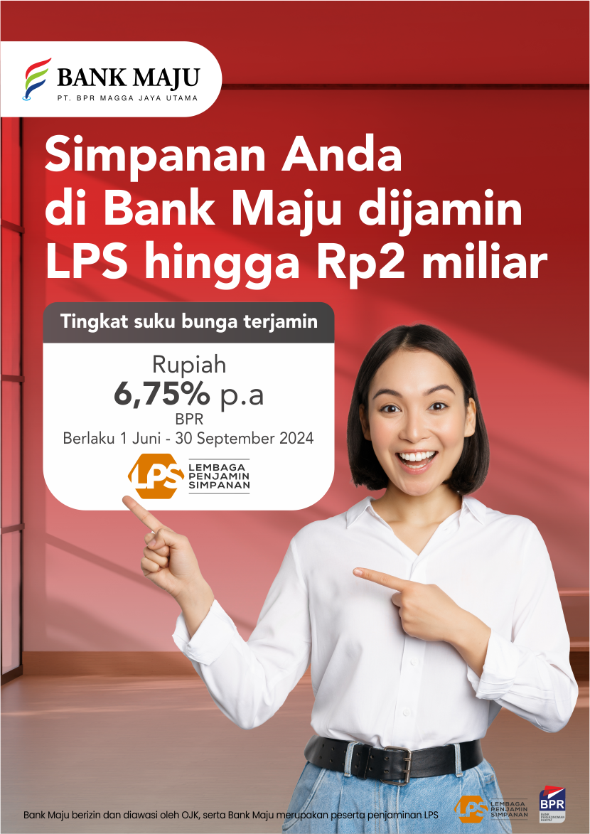Simpanan Anda di Bank Maju dijamin LPS hingga Rp2 miliar – BankMaju.com